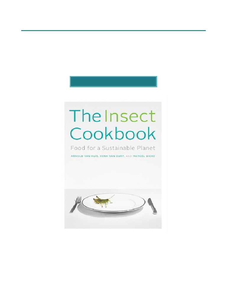 Exclusive Deal The Insect Cookbook Food for a Sustainable Planet Fast ...