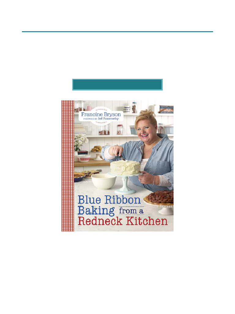 Best Offer Blue Ribbon Baking From A Redneck Kitchen Complete DOCX ...