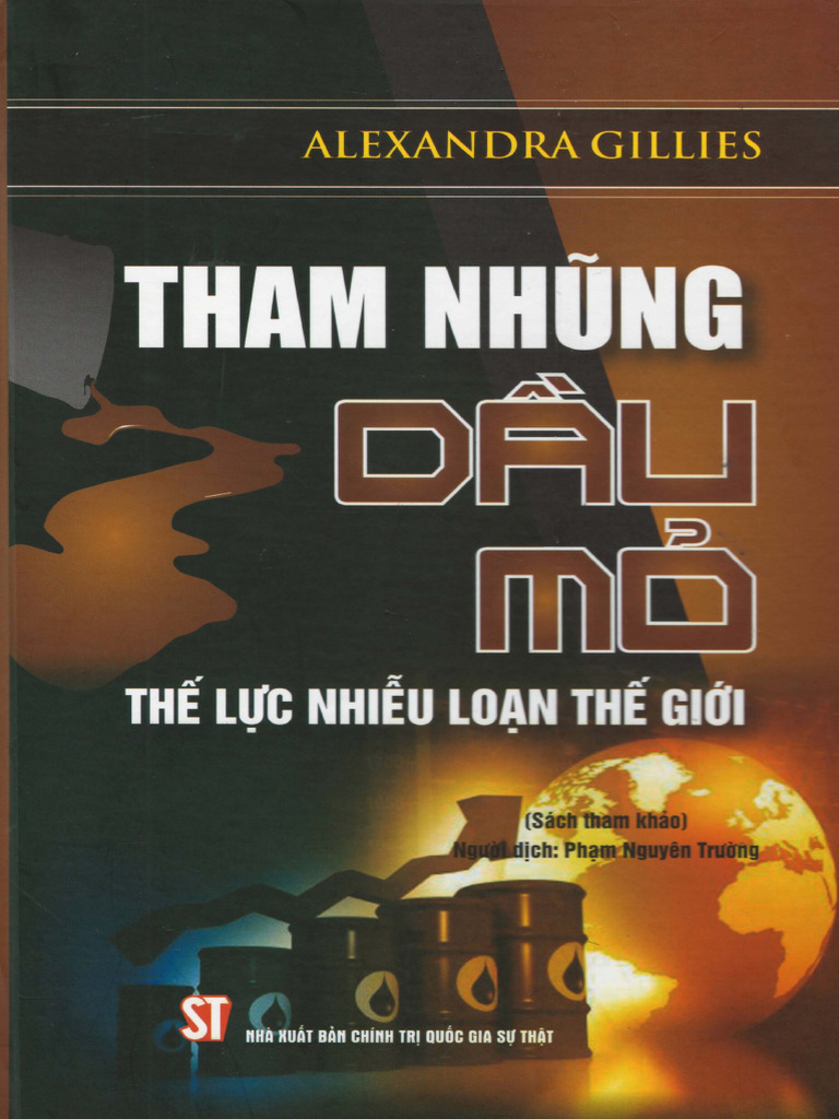 Tham Nhũng Dầu Mỏ - Thế Lực Nhiễu Loạn Thế Giới - Alexandra Gillies ...