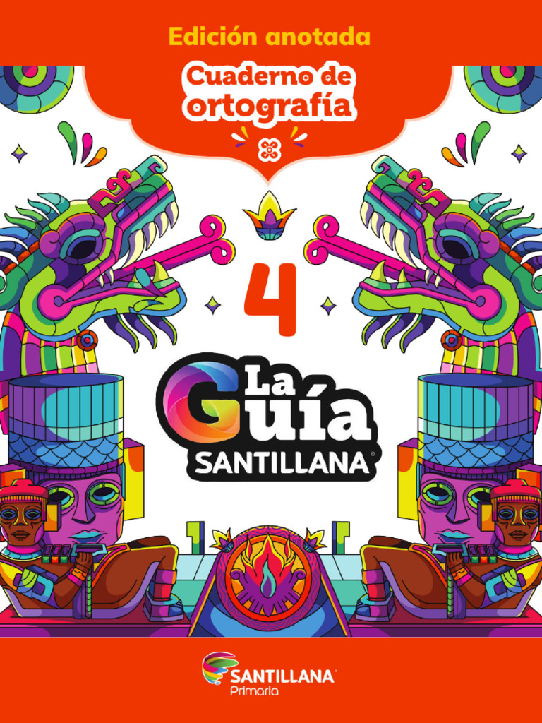 Edicion Anotada Cuaderno de Ortografia 4 La Guia Santillana 2024-2025 | PDF