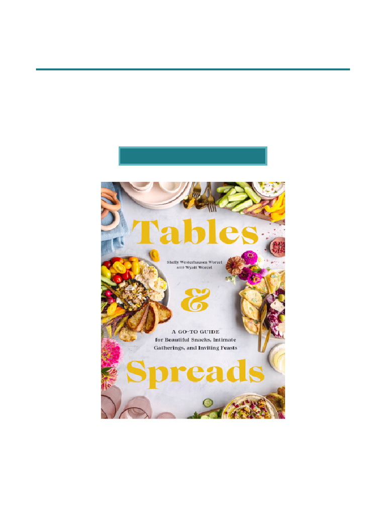 Top Ranking Tables & Spreads A Go To Guide For Beautiful Snacks, Intimate Gatherings, and ...