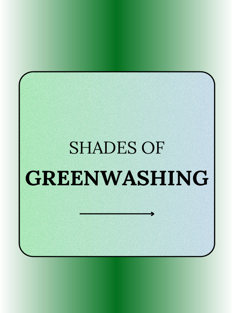 Shades of Greenwashing | PDF | Business | Economy And The Environment