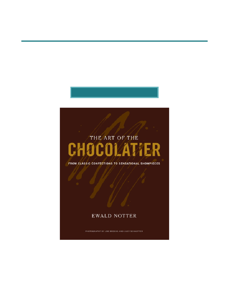 Check Again The Art of The Chocolatier From Classic Confections To ...