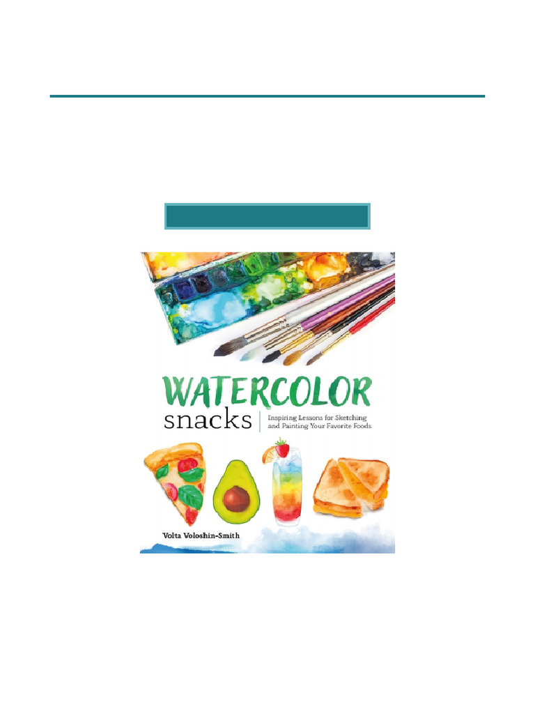 Check Again Watercolor Snacks Inspiring Lessons For Sketching and ...
