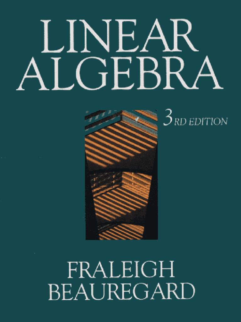 Linear Algebra Fraleigh | PDF | Linear Map | Vector Space