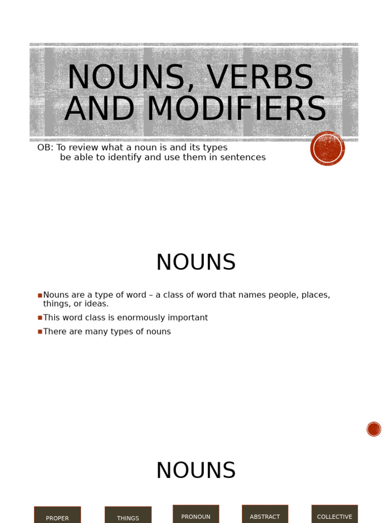nouns, verbs and modifiers | PDF | Adverb | Adjective
