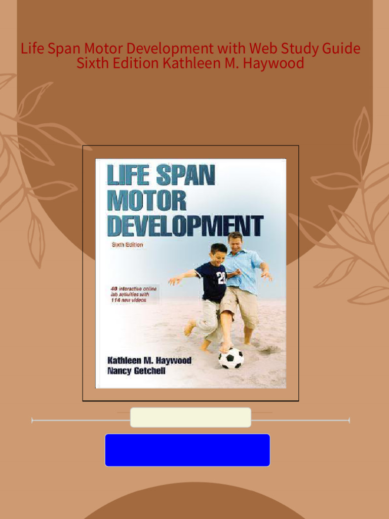 Get Life Span Motor Development With Web Study Guide Sixth Edition Kathleen M. Haywood PDF Ebook ...