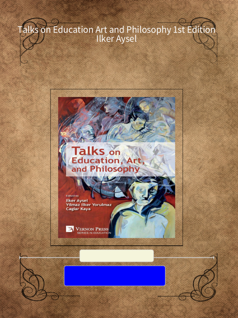10055talks On Education Art and Philosophy 1st Edition Ilker Aysel 2024 Scribd Download | PDF ...