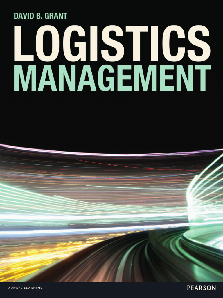 Logistics Management (David Grant) | PDF | Supply Chain Management ...