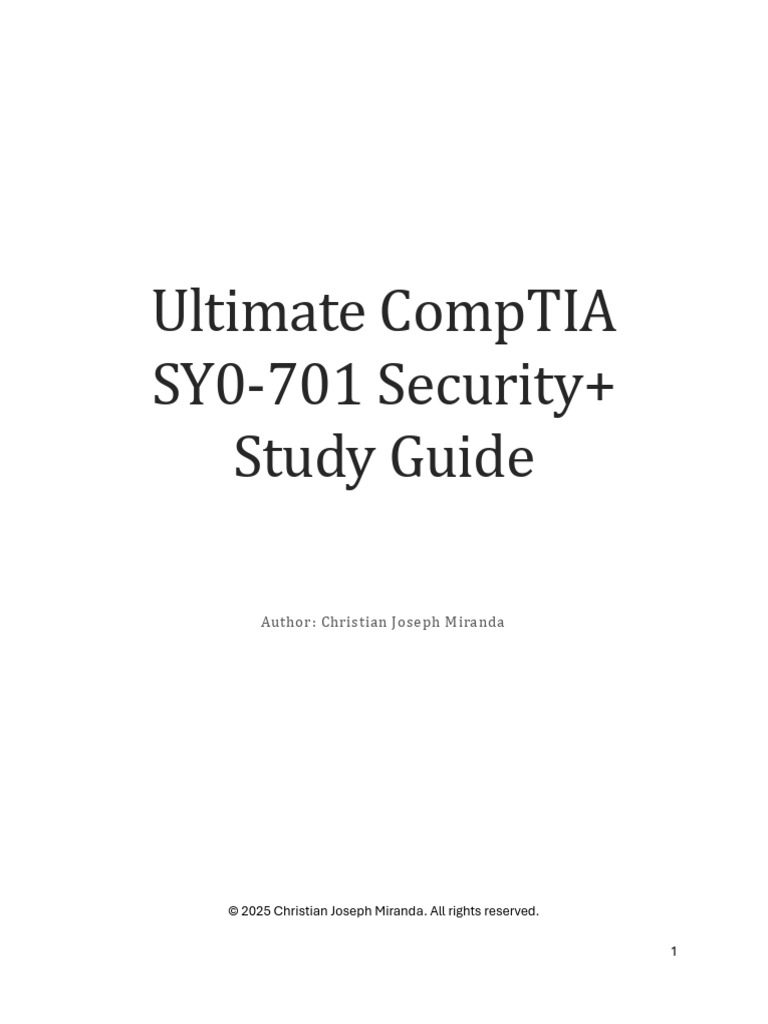 Ultimate CompTIA SY0-701 Security+ Study Guide 1.0 | PDF | Information ...