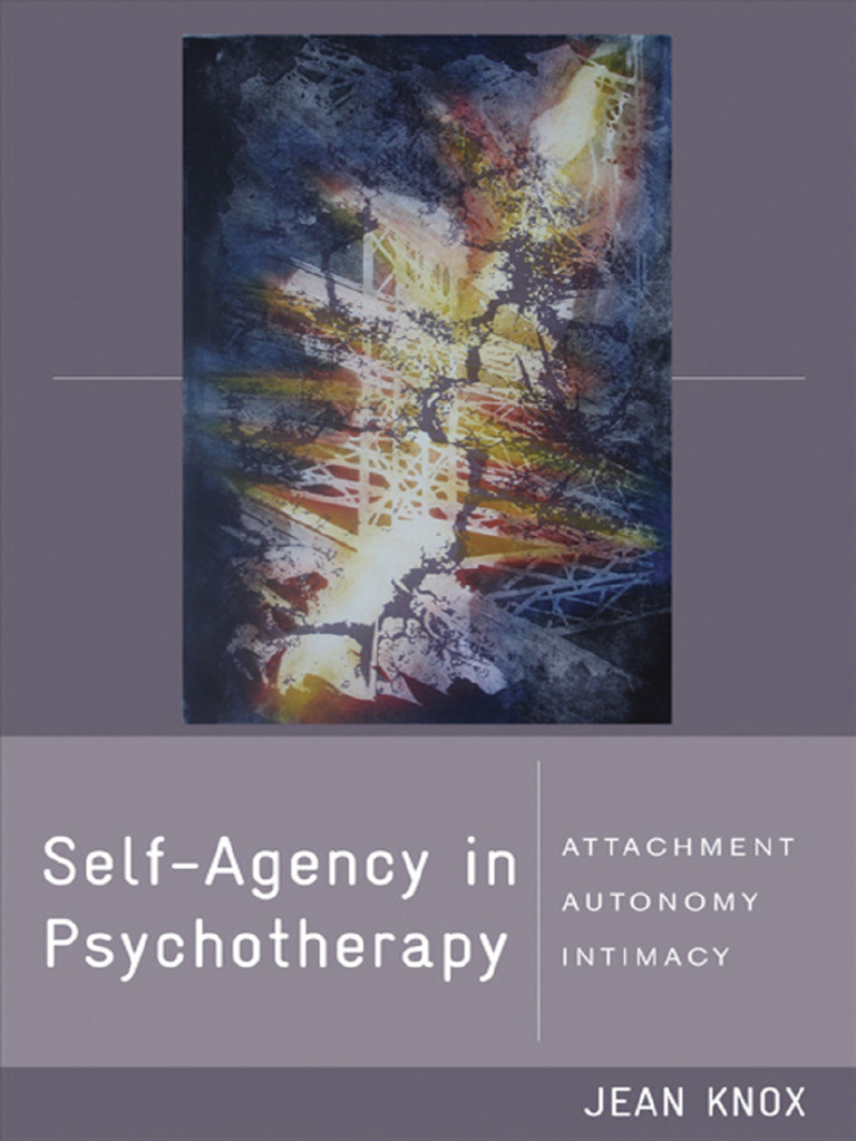 Self Agency in Psychotherapy Attachment Autonomy and Intimacy by Knox ...