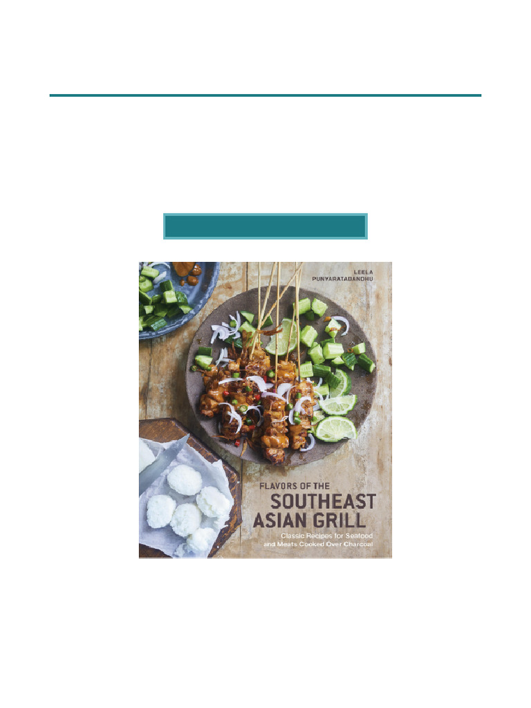 Act Fast Flavors of The Southeast Asian Grill Classic Recipes For ...