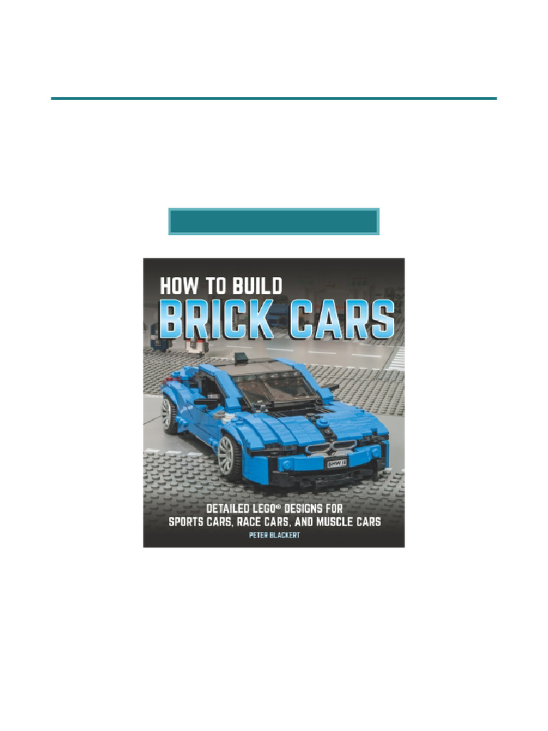 Apply How to Build Brick Cars Detailed LEGO Designs for Sports Cars, Race Cars, and Muscle Cars ...