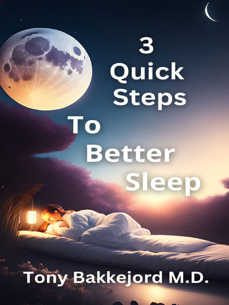 3 Quick Steps To Better Sleep - Tony Bakkejord MD | PDF | Sleep | Sleep ...