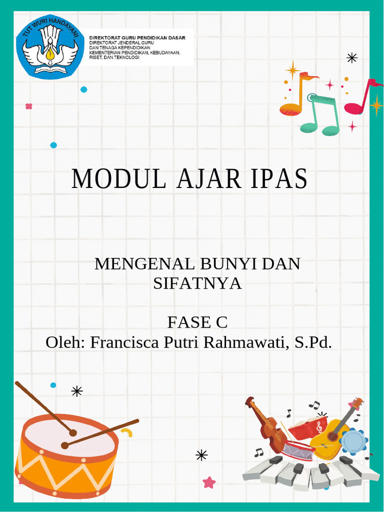 Modul Ajar Ilmu Pengetahuan Alam Dan Sosial (IPAS) - Mengenal Bunyi Dan Sifatnya - Fase C | PDF