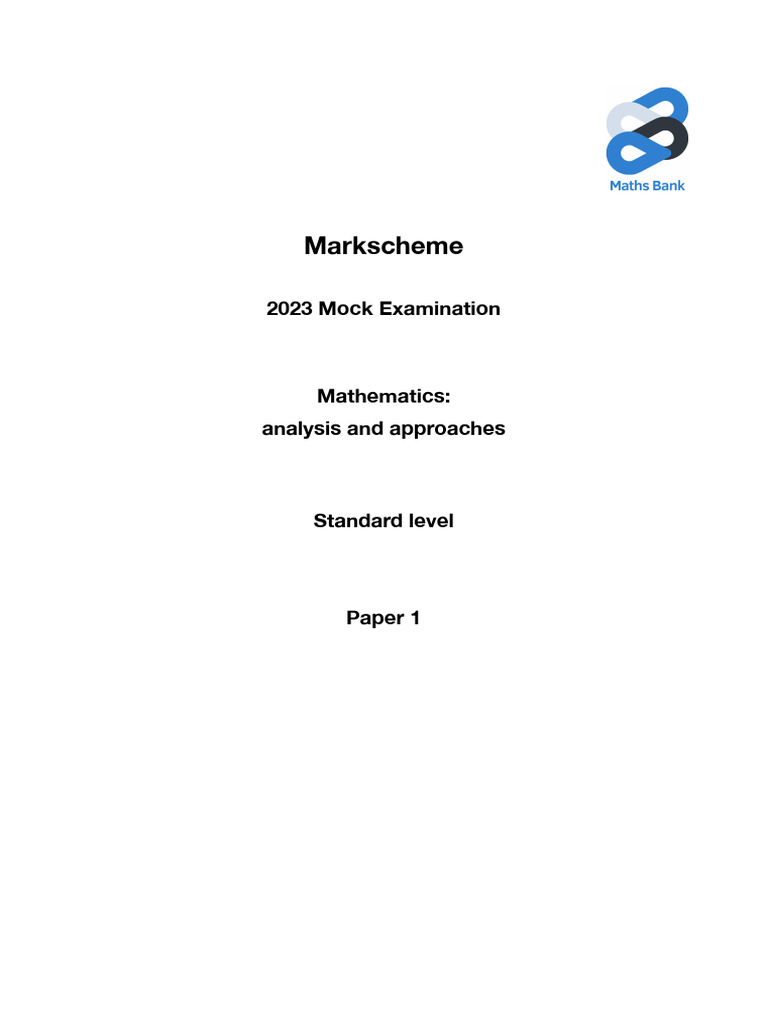 2023 Maths Bank AA SL Mock Paper 1 Markscheme | PDF | Mathematical Objects | Mathematical Analysis