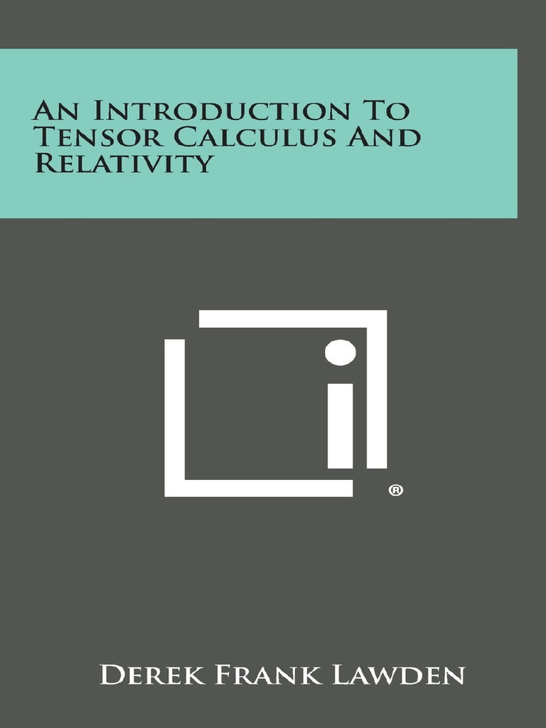 An Introduction ToTensor Calculus and Relativity - Derek F. Lawden ...