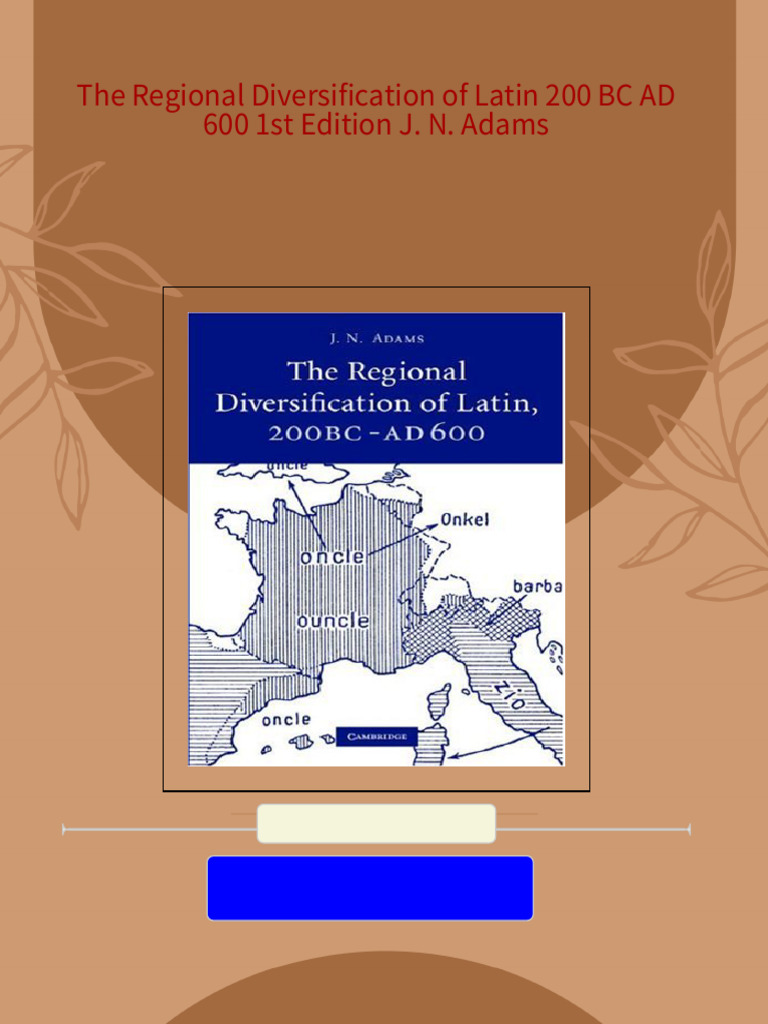 The Regional Diversification of Latin 200 BC AD 600 1st Edition J. N ...
