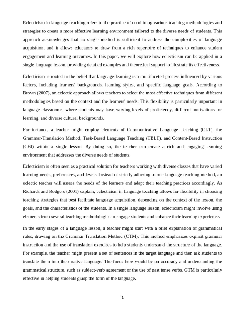Eclecticism in language teaching refers to the practice of combining various teaching ...