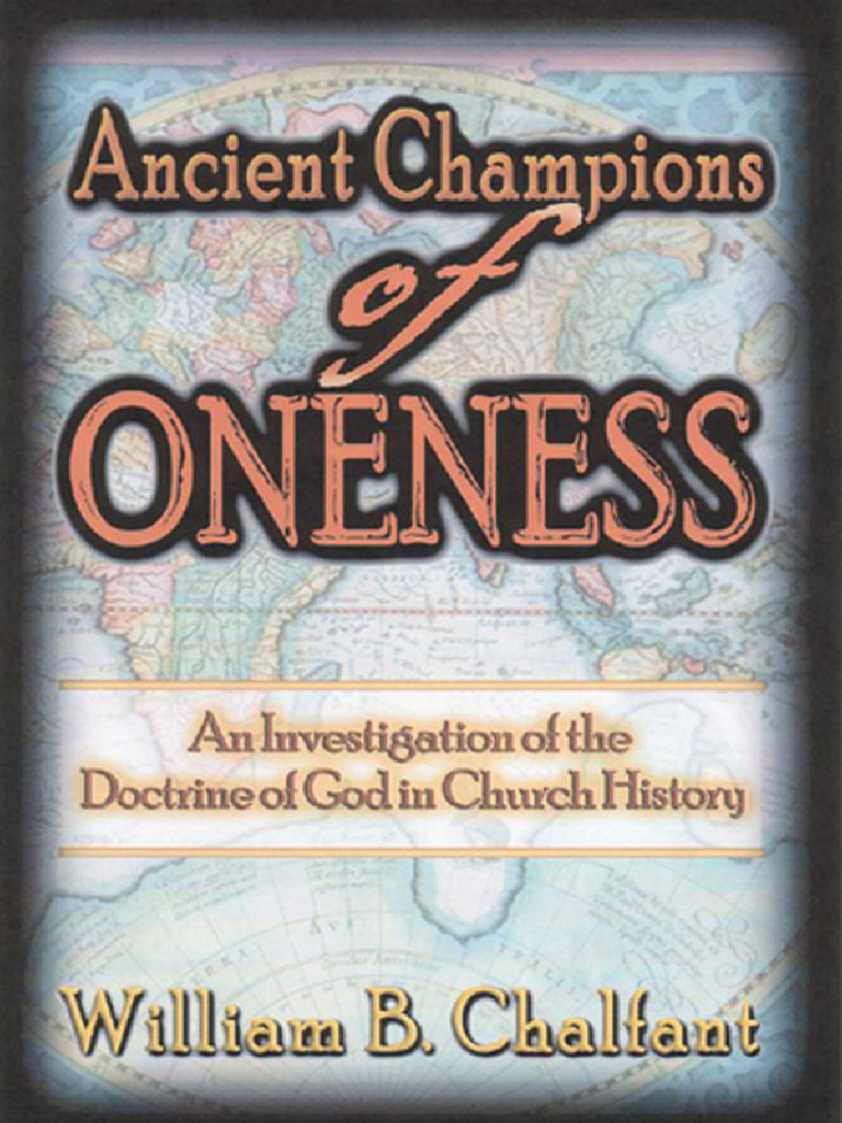 Ancient Champions of Oneness - A - William B. Chalfant | PDF | Oneness ...