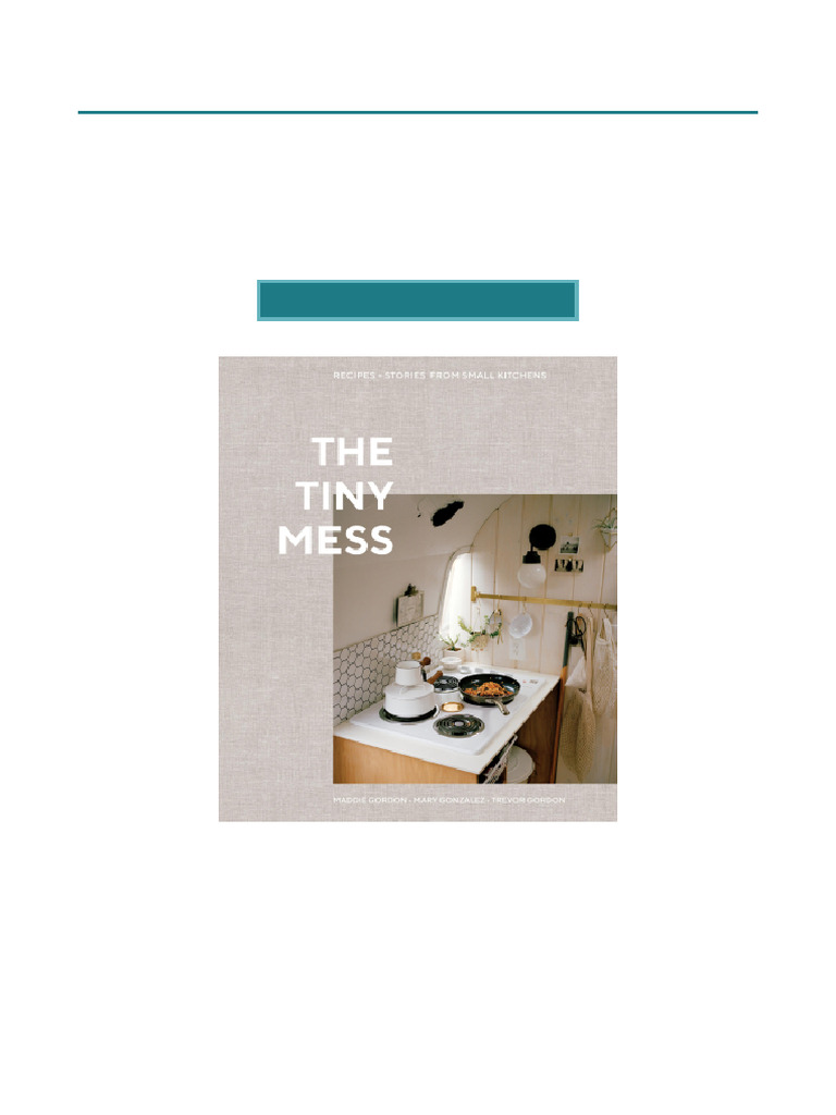 View The Tiny Mess Recipes and Stories From Small Kitchens Best Quality ...