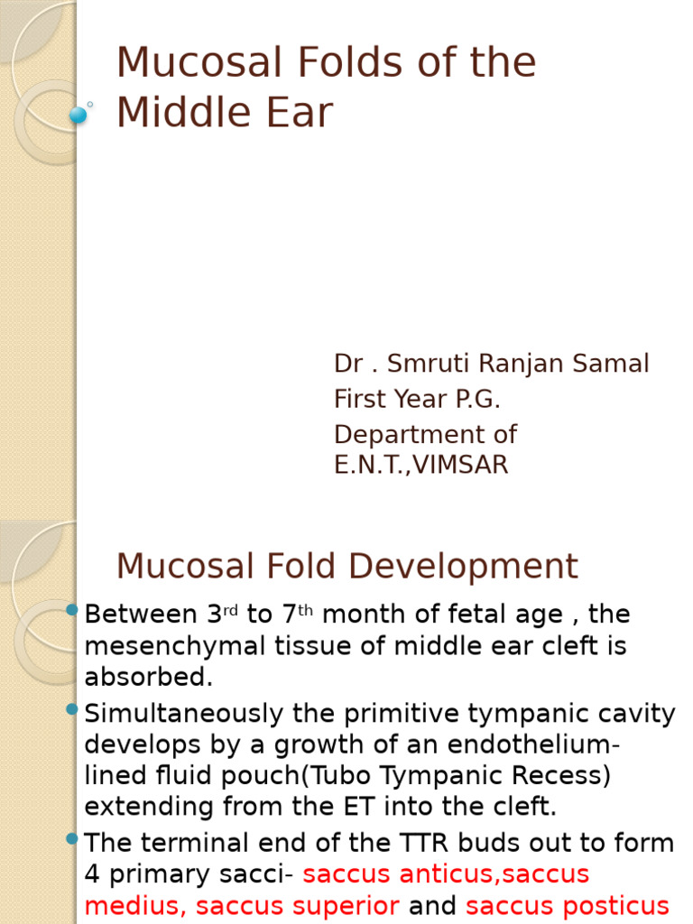 Mucosal Folds of The Middle Ear: DR - Smruti Ranjan Samal First Year P ...