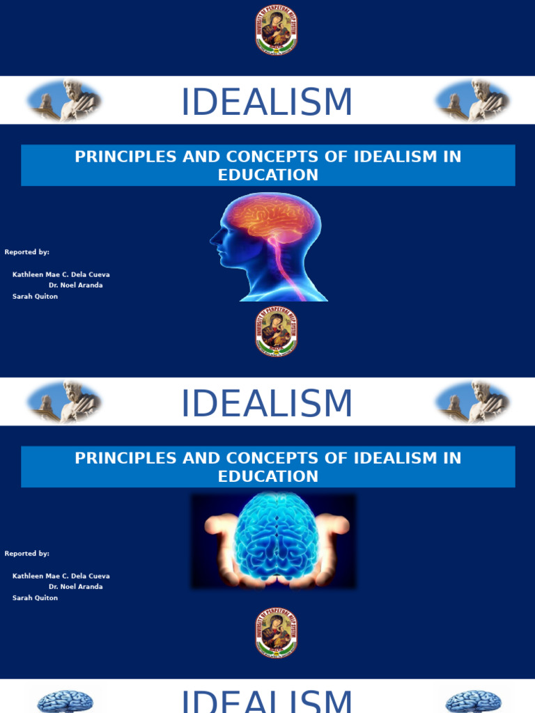 IDEALISM Group 1 Dela Cueva Quiton Tuscano | PDF | Idealism | Critical Thinking
