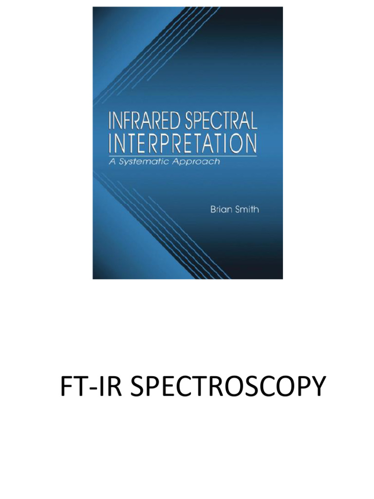 Lecture Notes - Interpretation of FTIR Spectra | PDF | Infrared ...