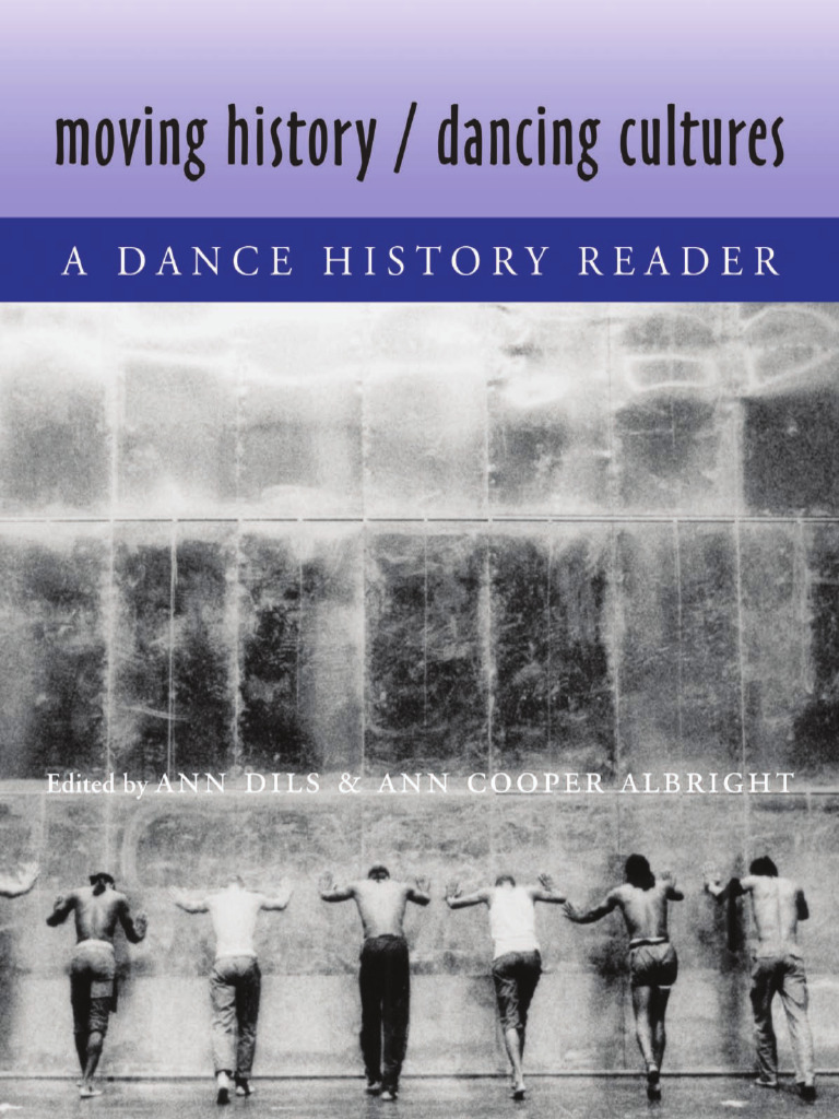 Moving Historydancing Cultures a Dance History Reader (1) | PDF | Dances