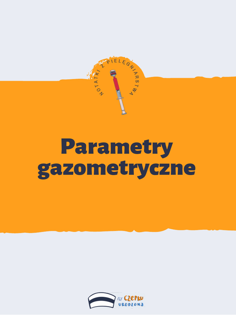 Notatki Z Pielęgniarstwa - Parametry Gazometryczne - Wersja Podstawowa ...