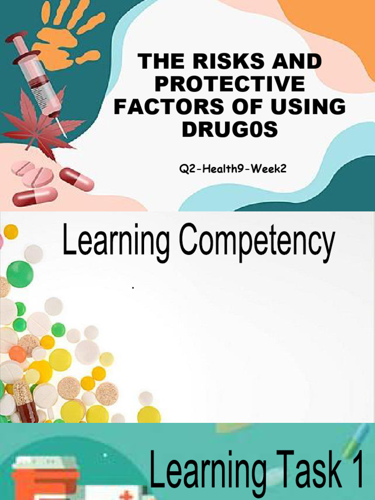 q2 PPT Health9 Module 2 The Risks and Protective Factors of Using Drugs ...