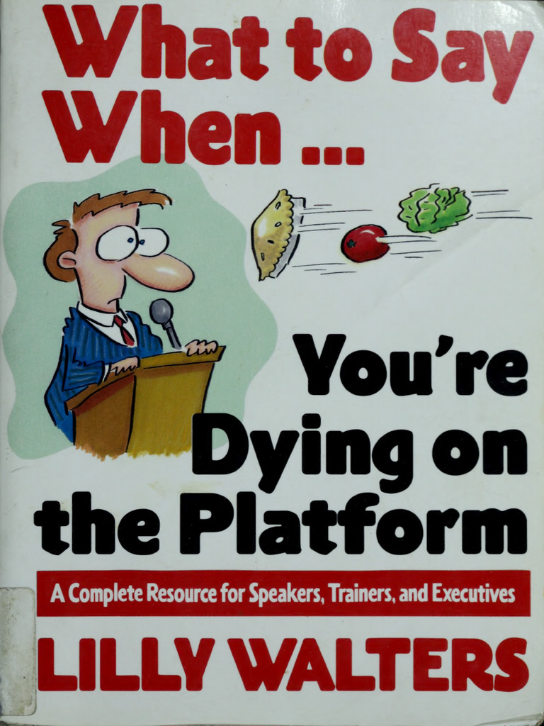 What To Say When Youre Dying On The Platform - Lilly Walters | PDF