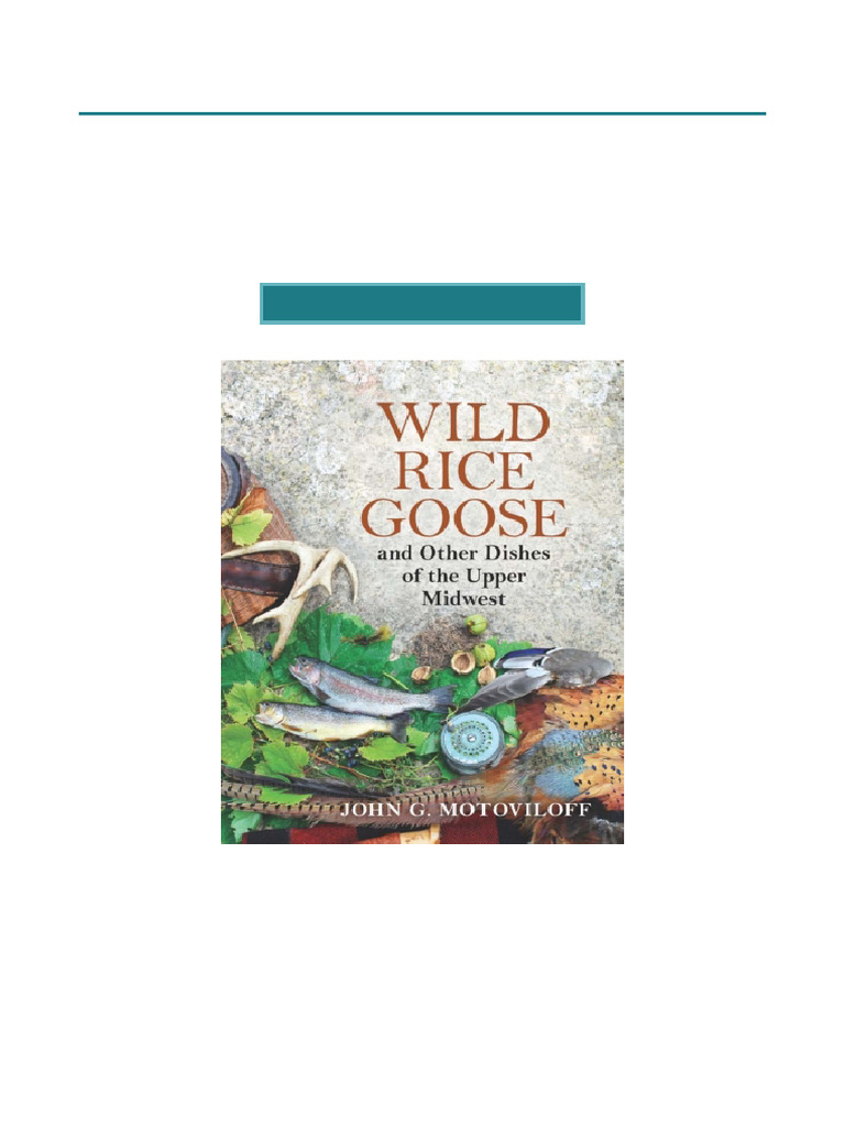 Top Ranking Wild Rice Goose and Other Dishes of The Upper Midwest ...