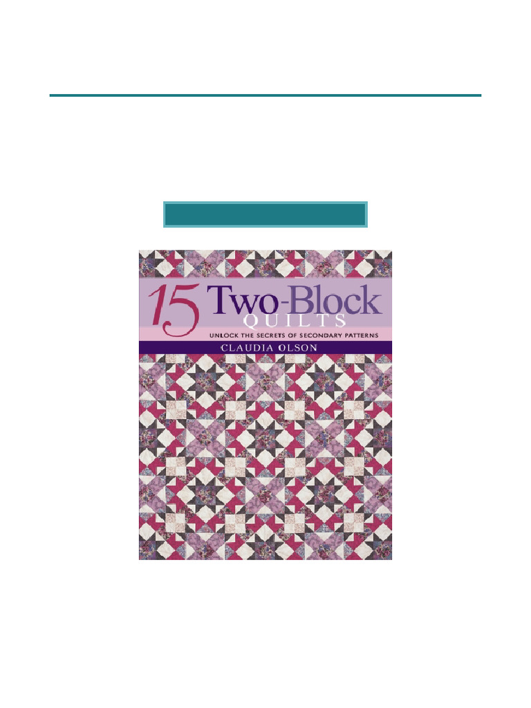 Few Left 15 Two Block Quilts Unlock the Secrets of Secondary Patterns ...