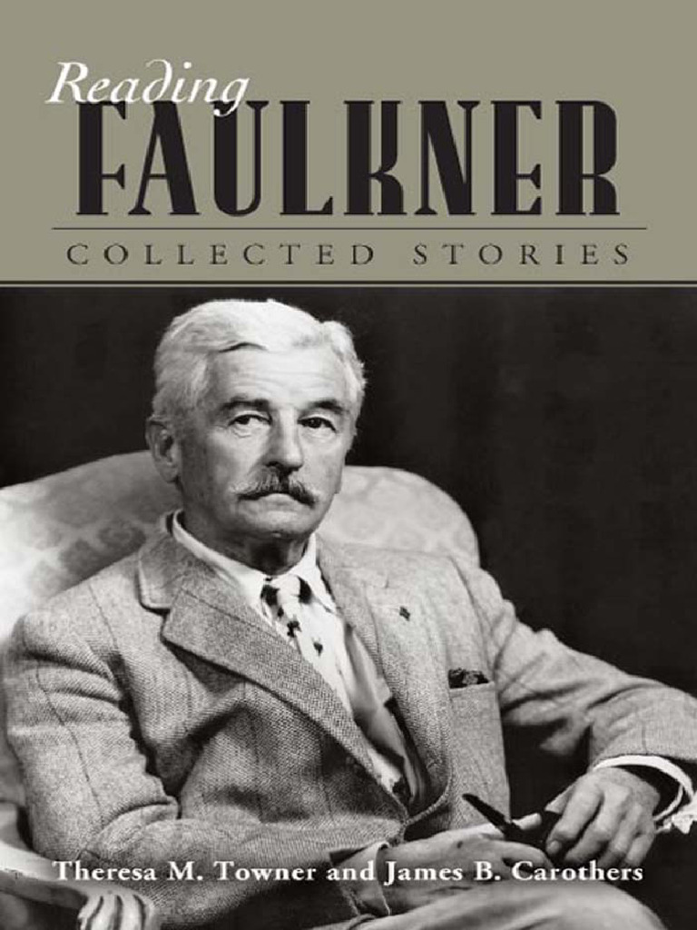 Reading Faulkner Collected Stories Ed by Towner Amp Carothers | PDF