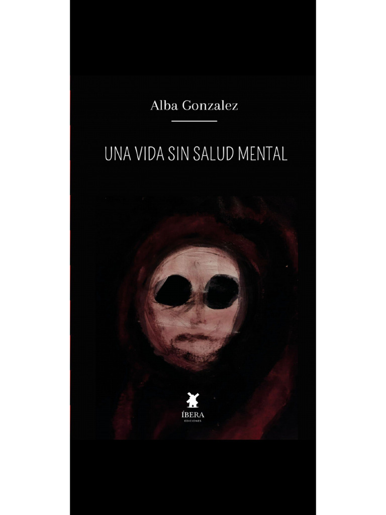 Una Vida Sin Salud Mental - Alba Gonzalez | PDF Una Vida Sin Salud Mental - Alba Gonzalez | PDF