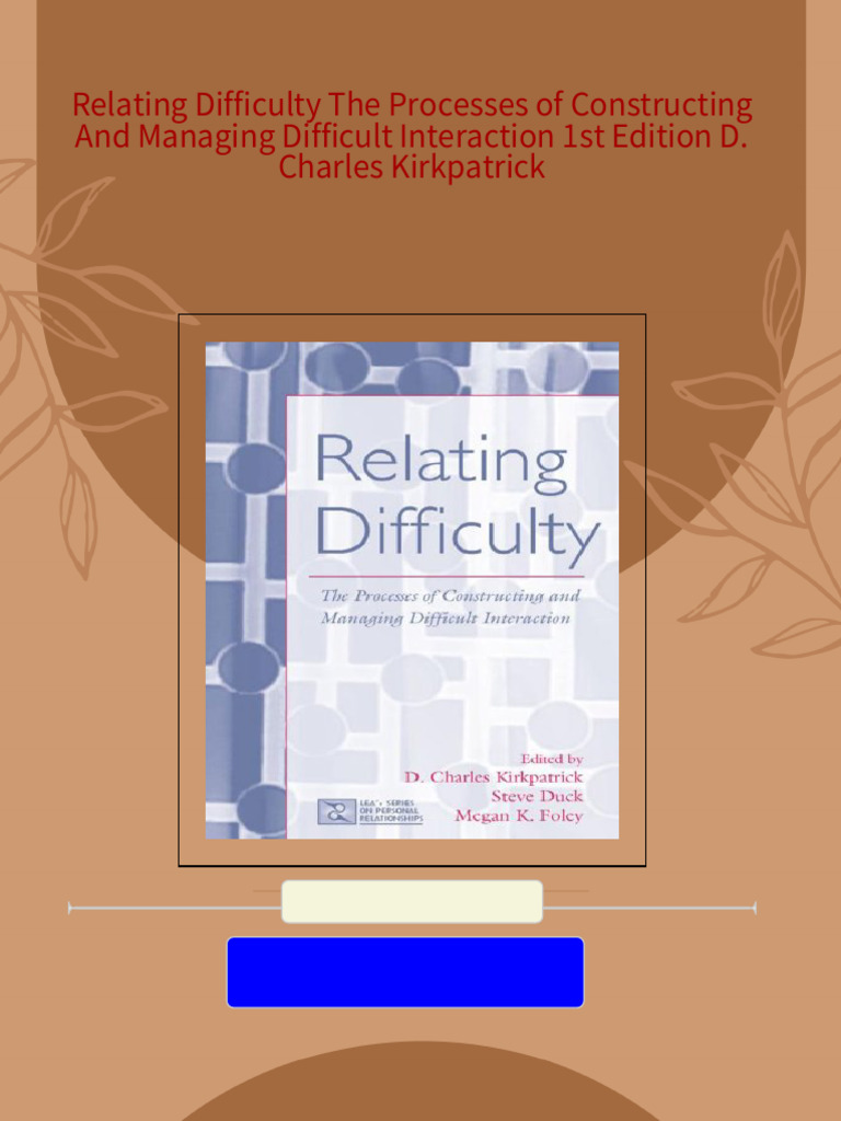 Relating Difficulty The Processes of Constructing and Managing ...