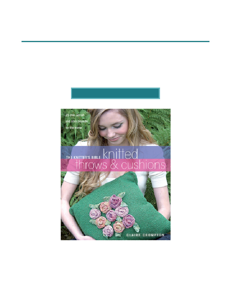 Use Knitted Throws & Cushions 25 Chic, Stylish and Cosy Projects For The Home FULL PDF DOCX ...