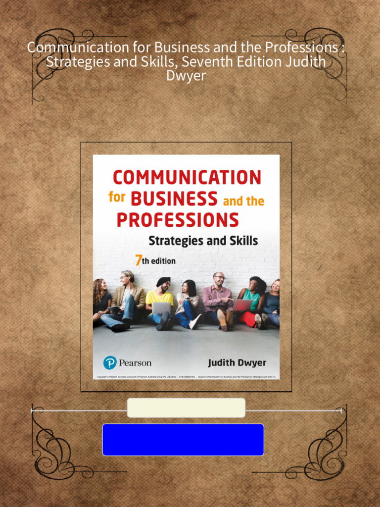 Communication for Business and the Professions : Strategies and Skills, Seventh Edition Judith ...