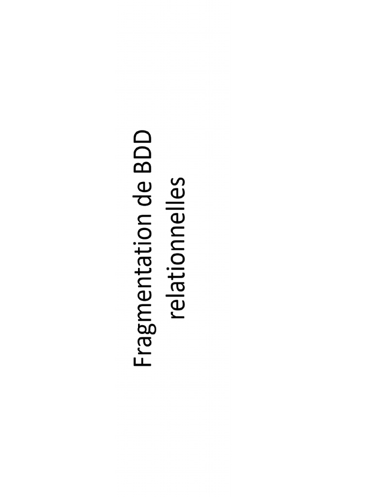 Fragmentation de BDD Relationnelles Partie 2 I | PDF