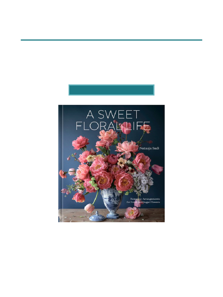 Editor's Pick A Sweet Floral Life Romantic Arrangements for Fresh and Sugar Flowers [A Floral ...
