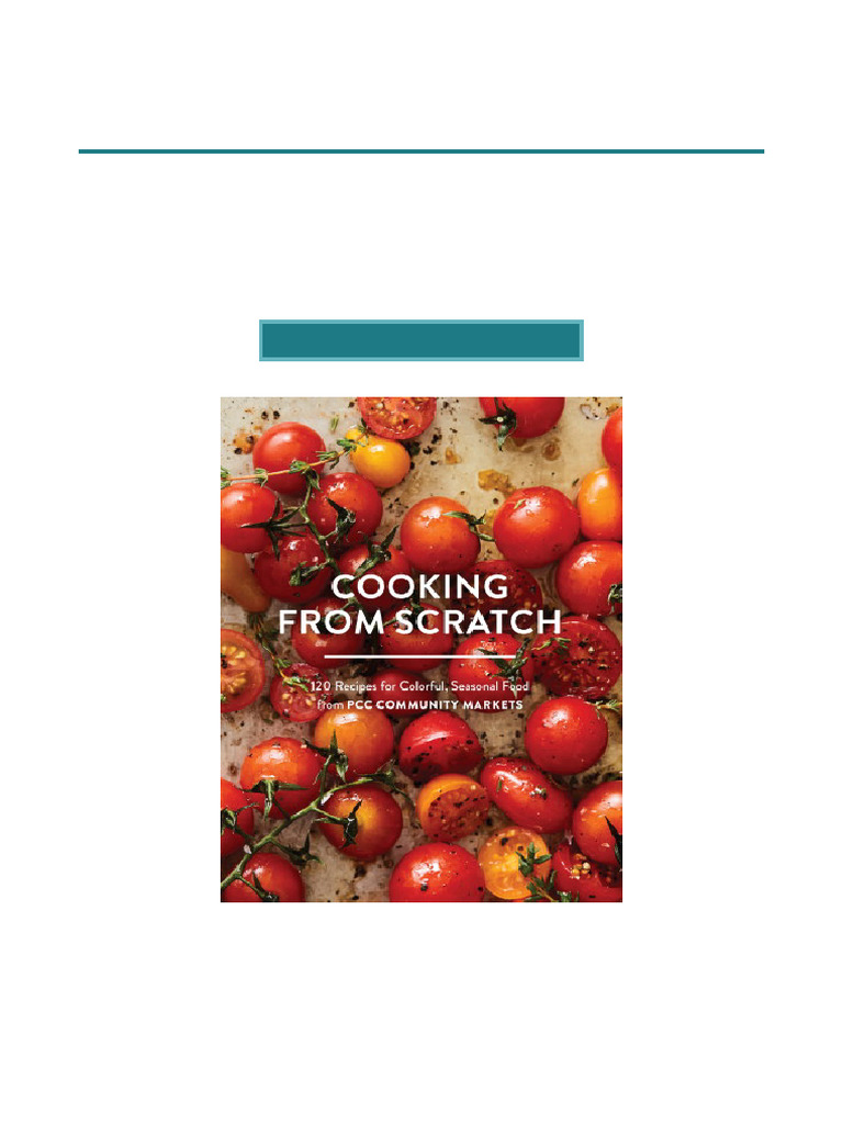 Save Cooking From Scratch 120 Recipes For Colorful, Seasonal Food From ...