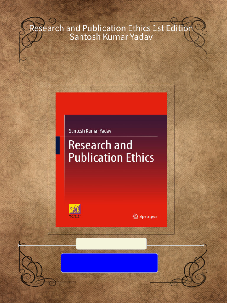 Research and Publication Ethics 1st Edition Santosh Kumar Yadav All Chapter Instant Download ...