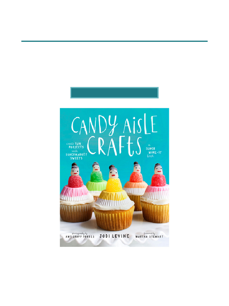 Be First Candy Aisle Crafts Create Fun Projects With Supermarket Sweets ...