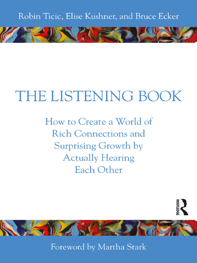 the-listening-book-how-to-create-a-world-of-rich-connections-and ...