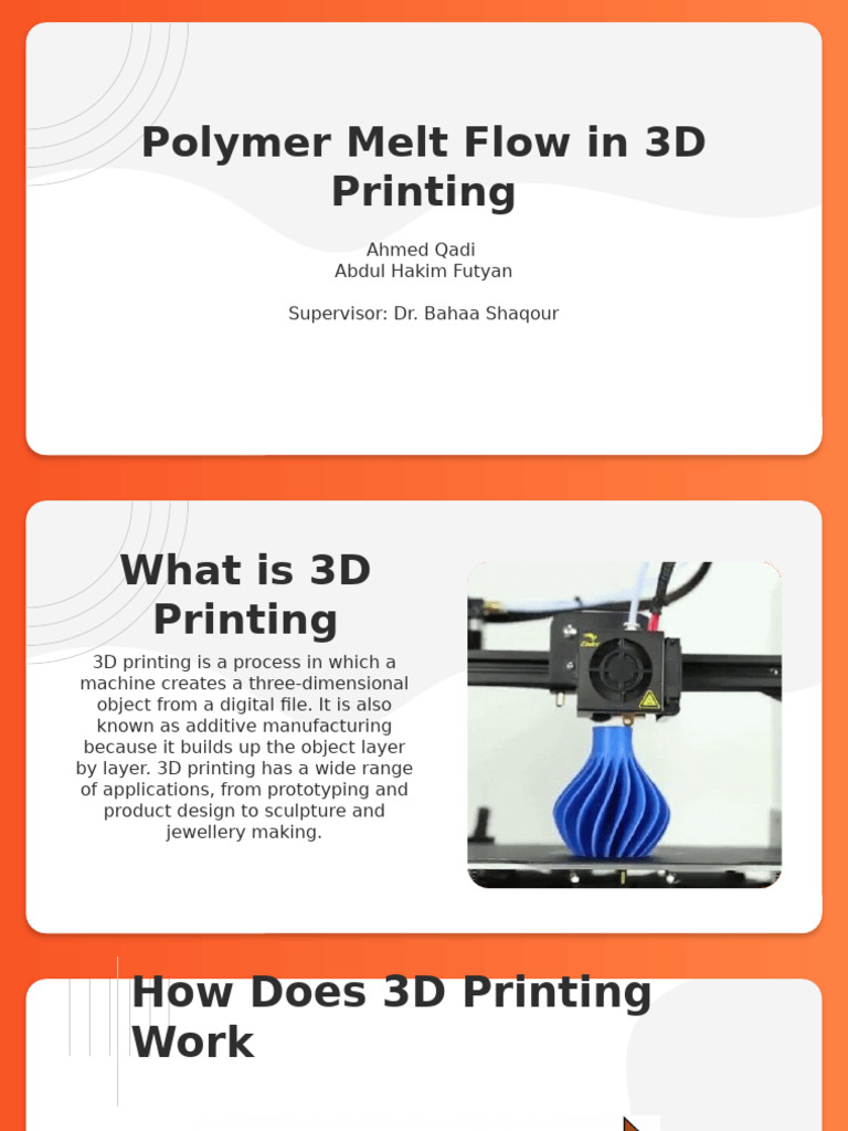Polymer Melt Flow in 3D Printing: Ahmed Qadi Abdul Hakim Futyan ...