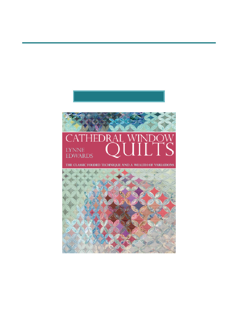 Editor's Pick Cathedral Window Quilts The Classic Folded Technique and ...
