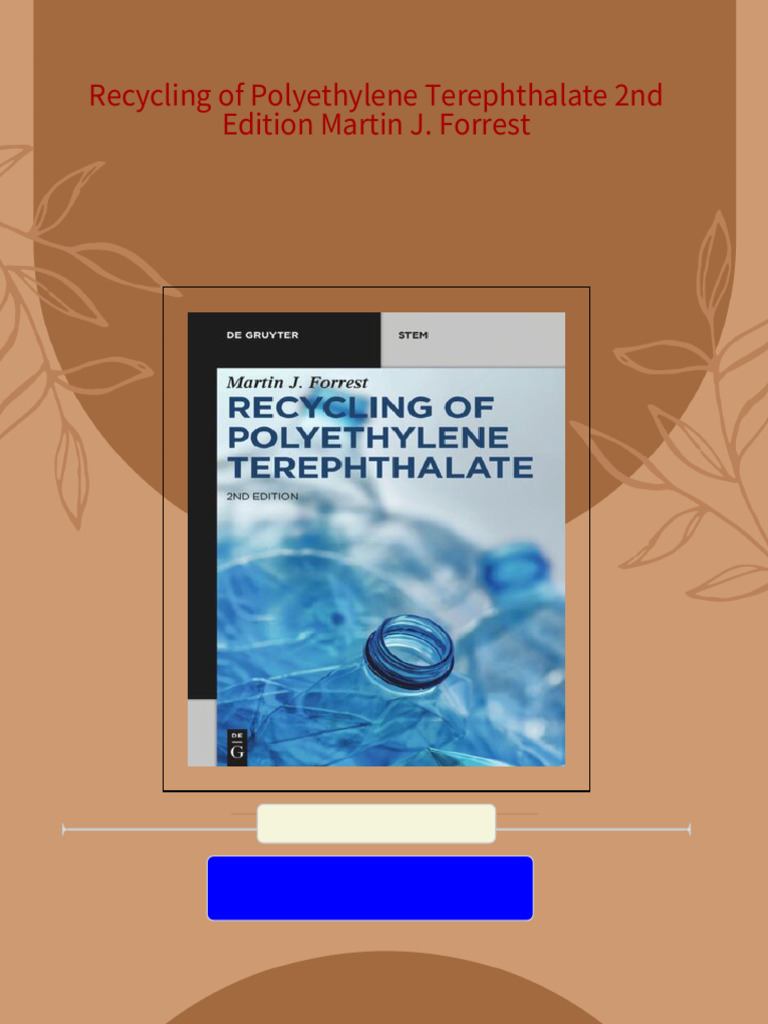 Download Complete Recycling of Polyethylene Terephthalate 2nd Edition Martin J. Forrest PDF for ...