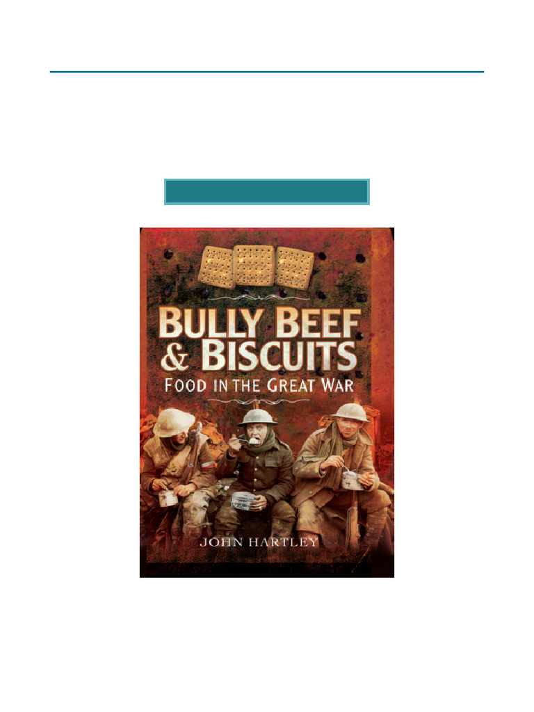 Bully Beef & Biscuits in WW1 | PDF