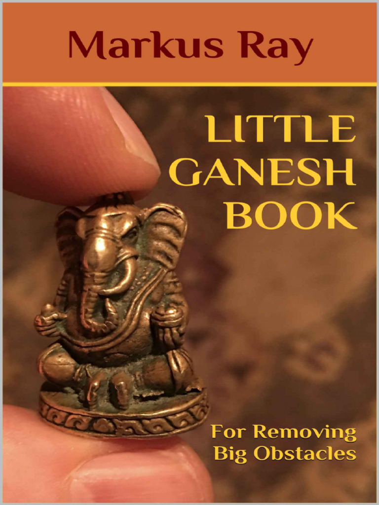 Markus Ray - LITTLE GANESH BOOK - For Removing Big Obstacles (2018, Immortal Ray Productions ...